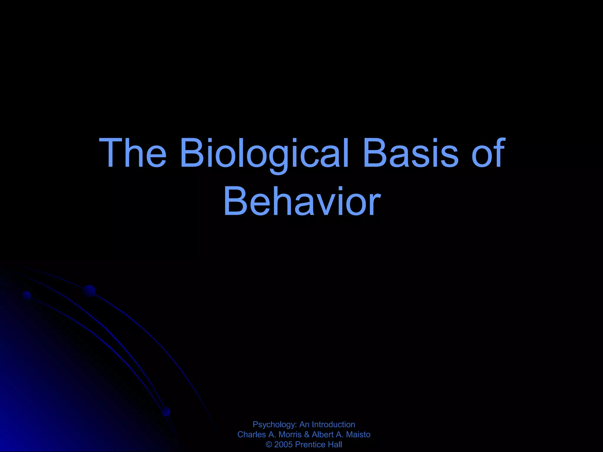 3. biological foundations of behavior | PPT
