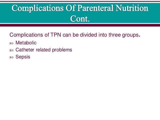 3. Complications of parenteral nutrition 3. Complications of parenteral nutrition