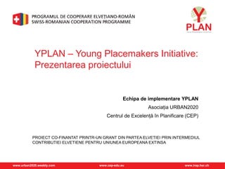 YPLAN: Prezentarea proiectului | PPT