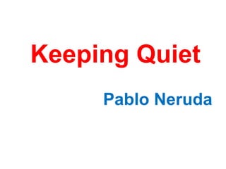3. keeping quiet | PPT