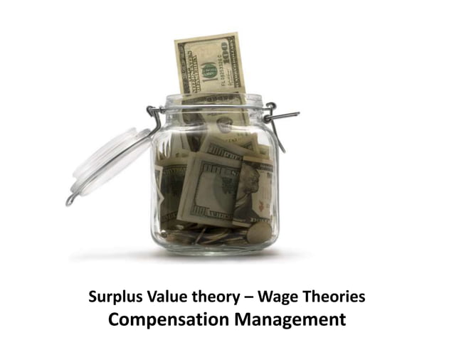 Surplus value theory – wage theories - compensation management - Manu ...