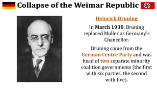 Collapse of the Weimar Republic - bruning's chancellorship to ...