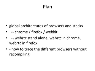WebRTC Browsers n Stacks Implementation differences | PPT