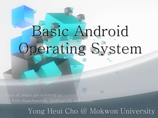 Basic Android OS | PPTX | Operating Systems | Computer Software and Applications