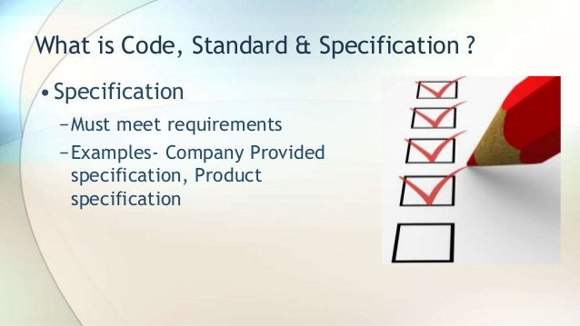 Difference between code, standard & Specification | PPTX | Technology ...