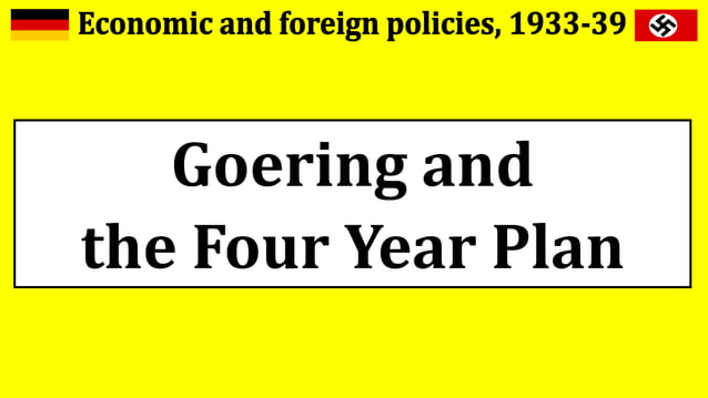 Nazi Germany - goering and the four year plan | PPTX | Economy ...