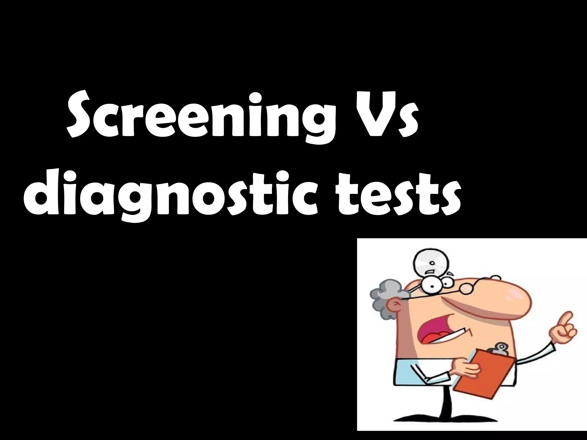Screening vs Diagnostic Tests & Concept of lead Time | PPT