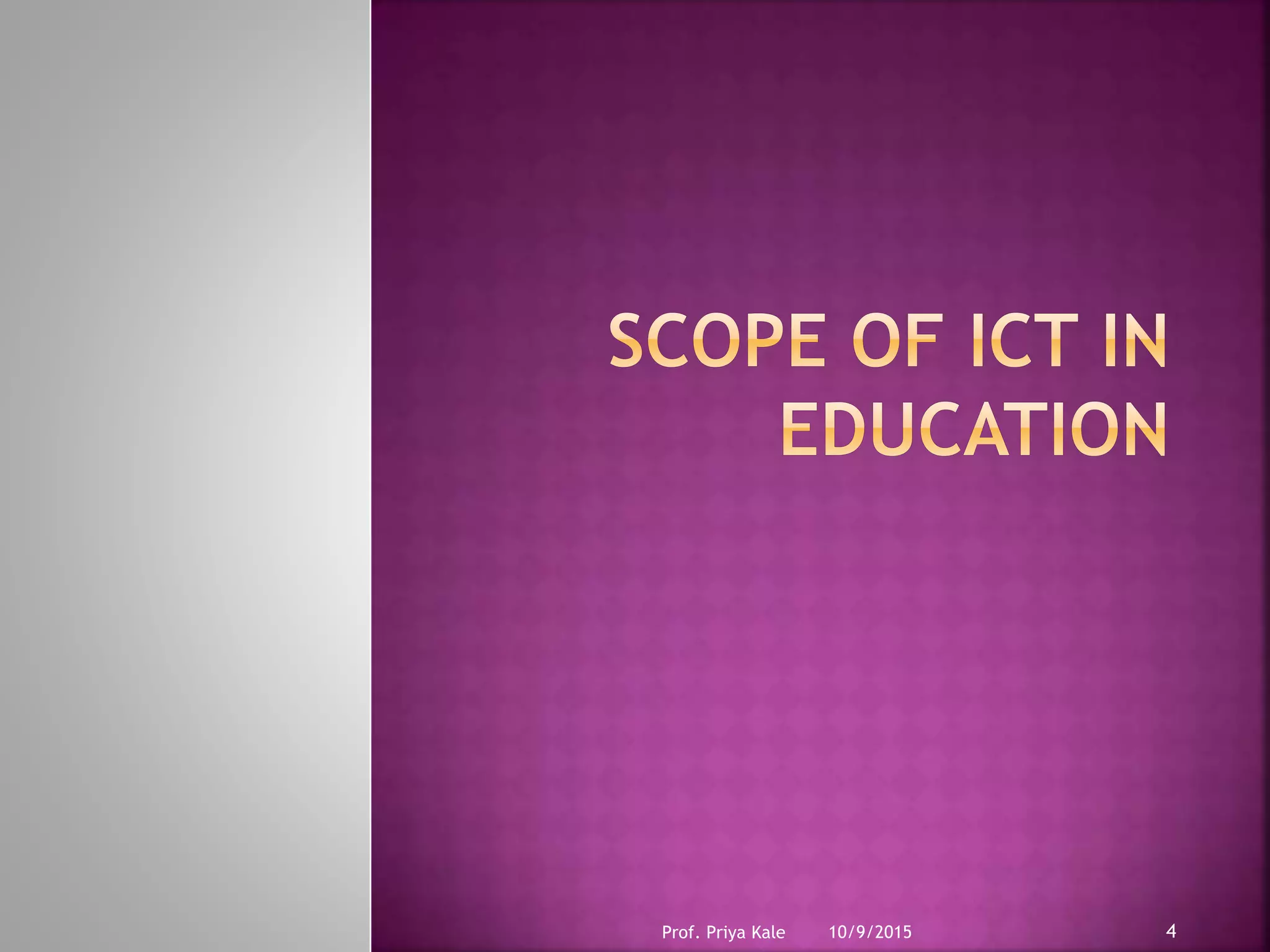 3.b.ed class-scope of ict | PPTX