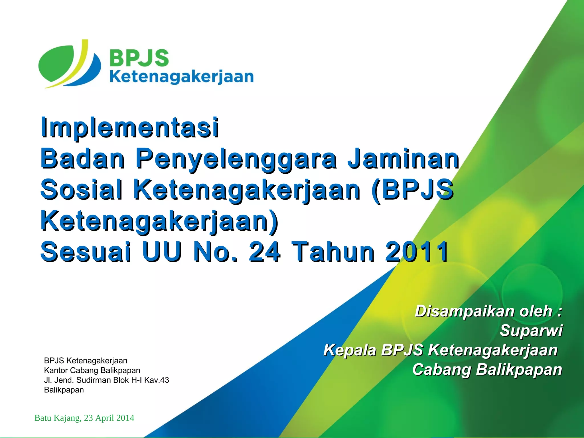 Materi bpjs ketenagakerjaan 23042014 | PPT