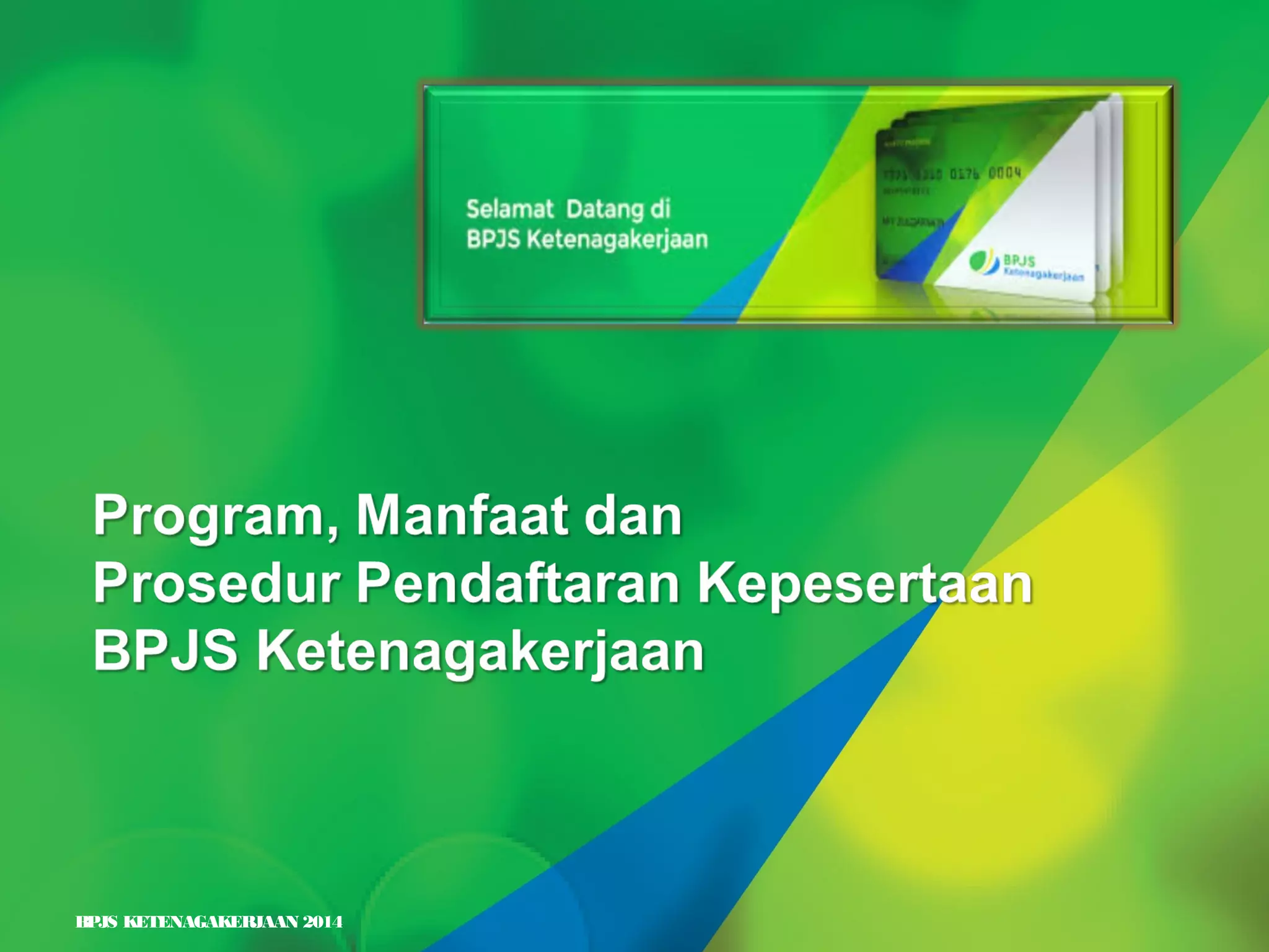 Materi bpjs ketenagakerjaan 23042014 | PPT