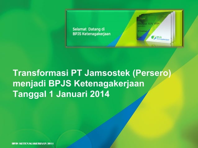 Materi bpjs ketenagakerjaan 23042014 | PPT