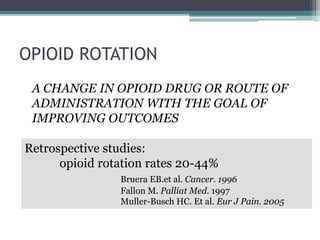 dr. Takdir - Opioid Rotation: A WAY TO BETTER ANALGESIA | PPTX