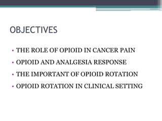 dr. Takdir - Opioid Rotation: A WAY TO BETTER ANALGESIA | PPTX
