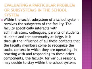 THE USE OF THE SYSTEMS APPROACH IN THE EVALUATION OF A SCHOOL SYSTEM | PPTX