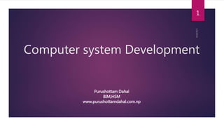 Computer system Development | PPTX