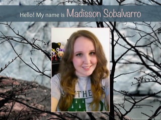 Madisson Sobalvarro Final Slideshow | PDF