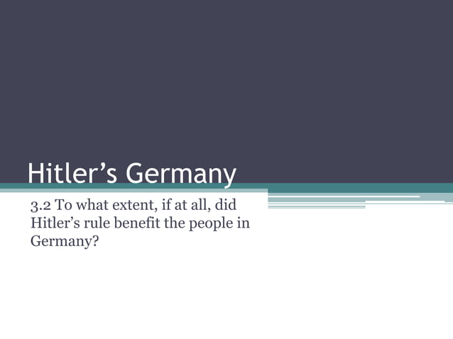 Sec 3N Hist (Elec) Chapter 3.3: Hitler's Germany (Impact of Hitler's ...