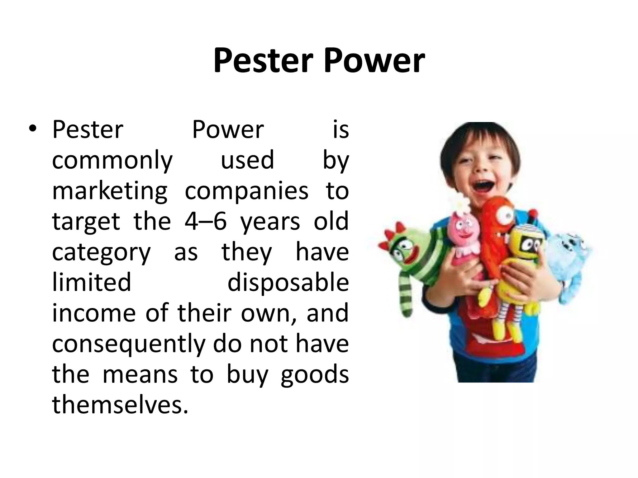 Pester power - Marketing Management - Manu Melwin Joy | PPTX