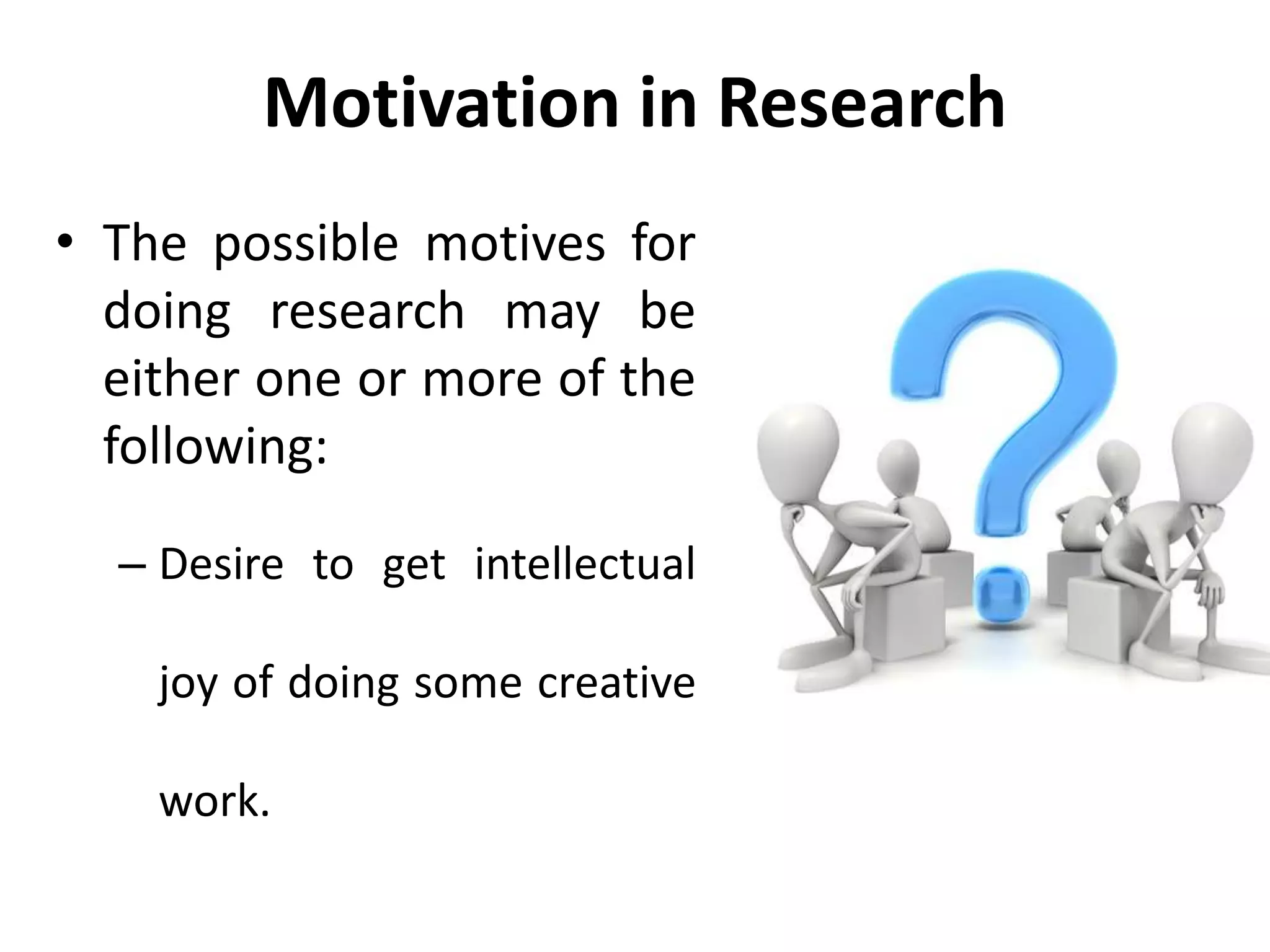 Motivation in research - Research Methodology - Manu Melwin Joy | PPTX