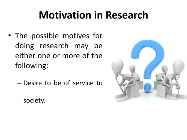 Motivation in research - Research Methodology - Manu Melwin Joy | PPTX