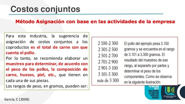 "Otros sistemas de costos": MÉTODOS PARA ASIGNAR LOS COSTOS CONJUNTOS A LOS COPRODUCTOS