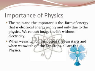 3. importance of physics | PPTX