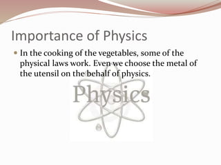 3. importance of physics | PPTX