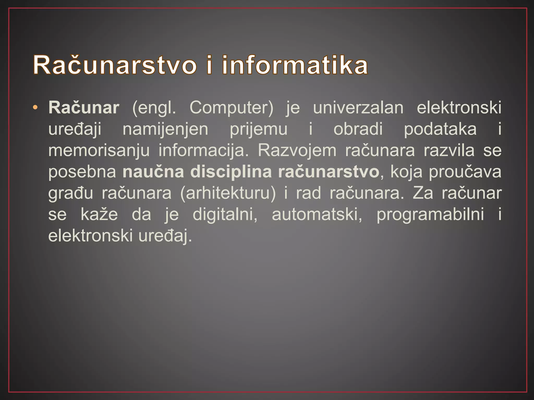 3. Uvod u informatiku - Podatak i informacija. Računarstvo i ...