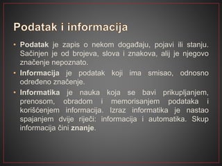 3. Uvod u informatiku - Podatak i informacija. Računarstvo i ...