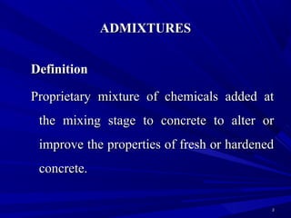 CTEP - UNIT - I - ADMIXTURES & CONSTRUCTION CHEMICALS | PPT