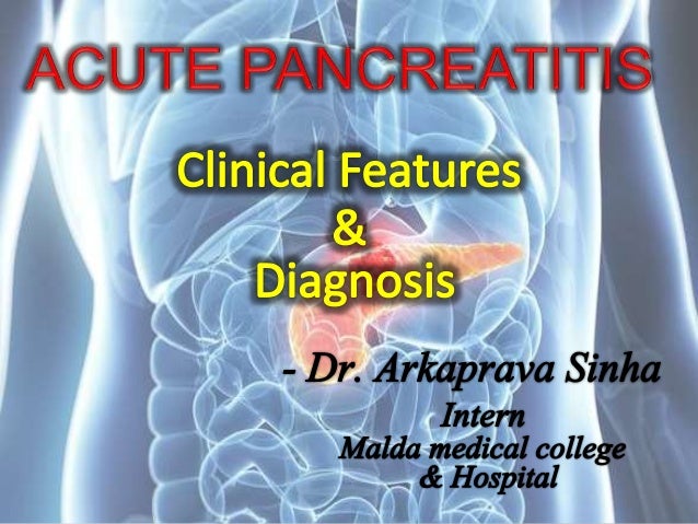 CLINICAL FEATURES OF ACUTE PANCREATITIS