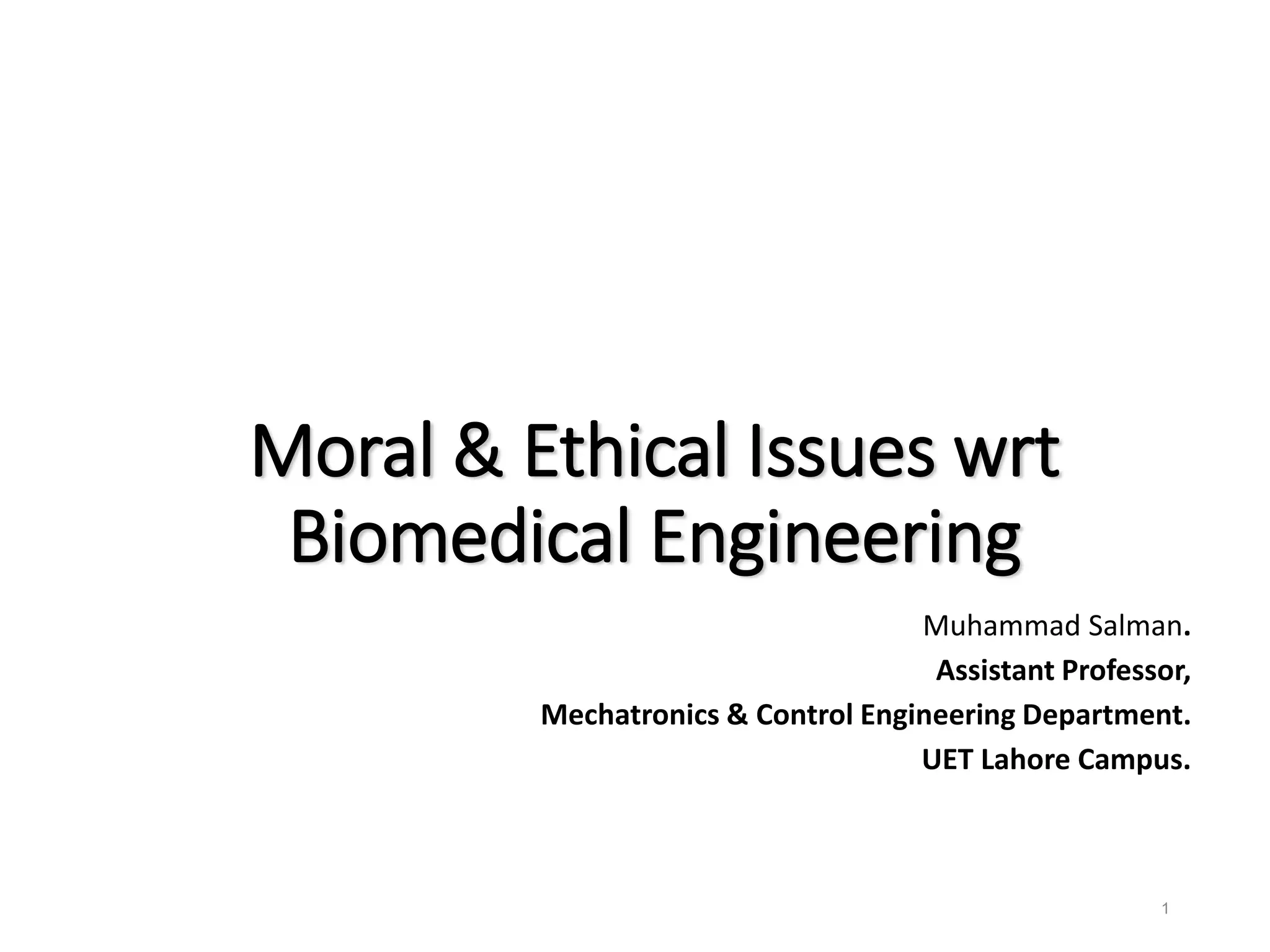 Moral & Ethical Issues wrt Biomedical Engineering | PPTX