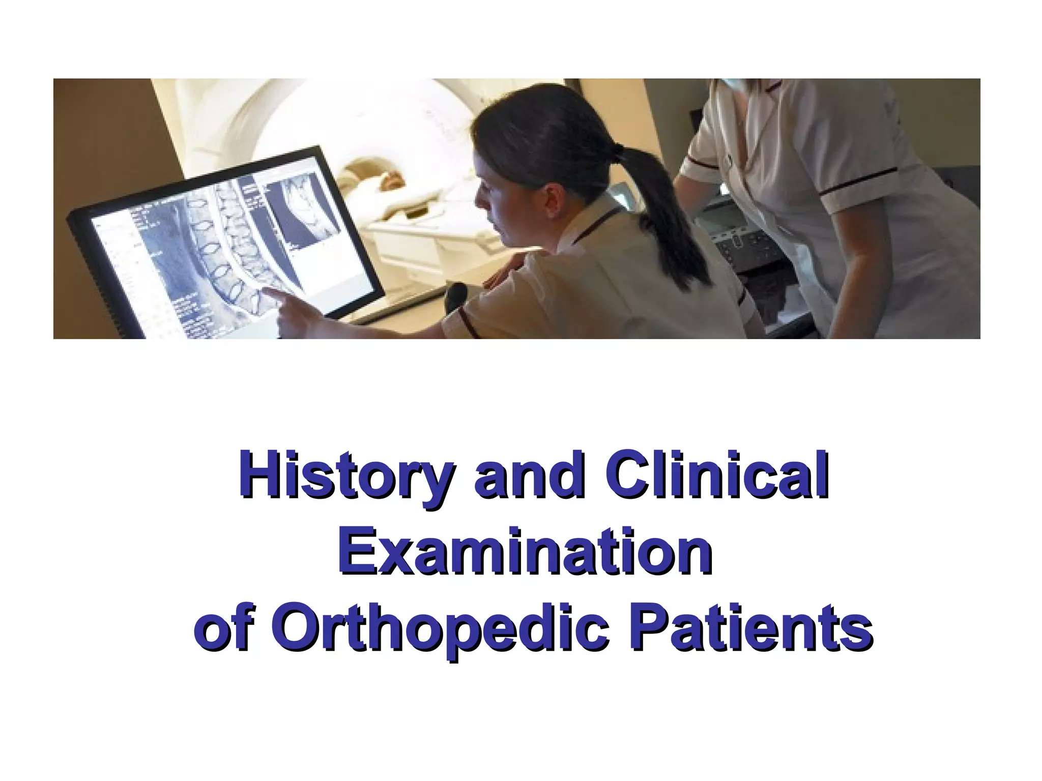 Examination of Orthopedic patients | PPT