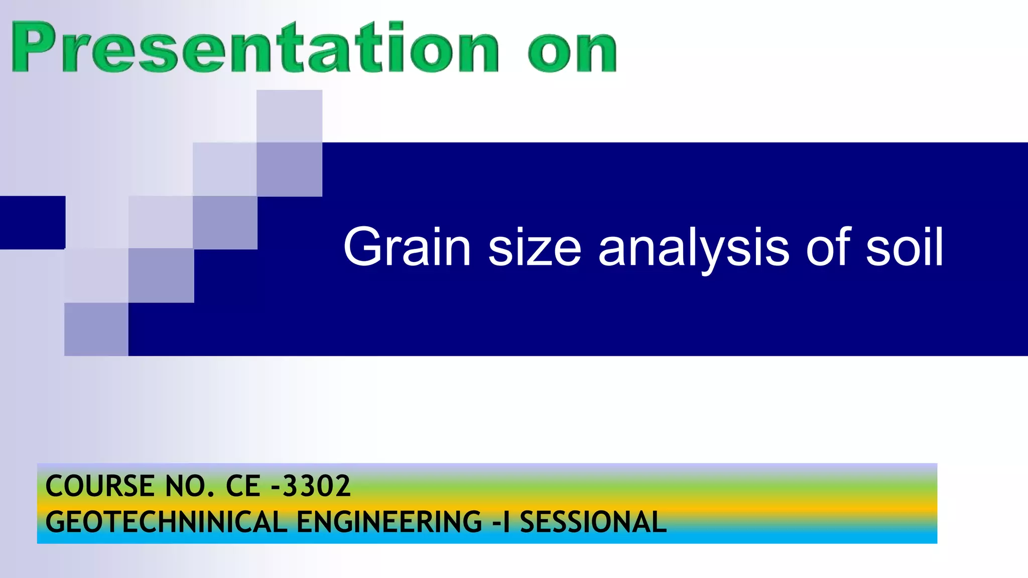 3.grain size analysis of soil | PPTX