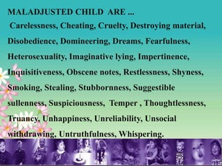 Maladjustment Causes & Symptoms , Detection Of Maladjustment | PPTX