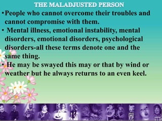 Maladjustment Causes & Symptoms , Detection Of Maladjustment | PPTX