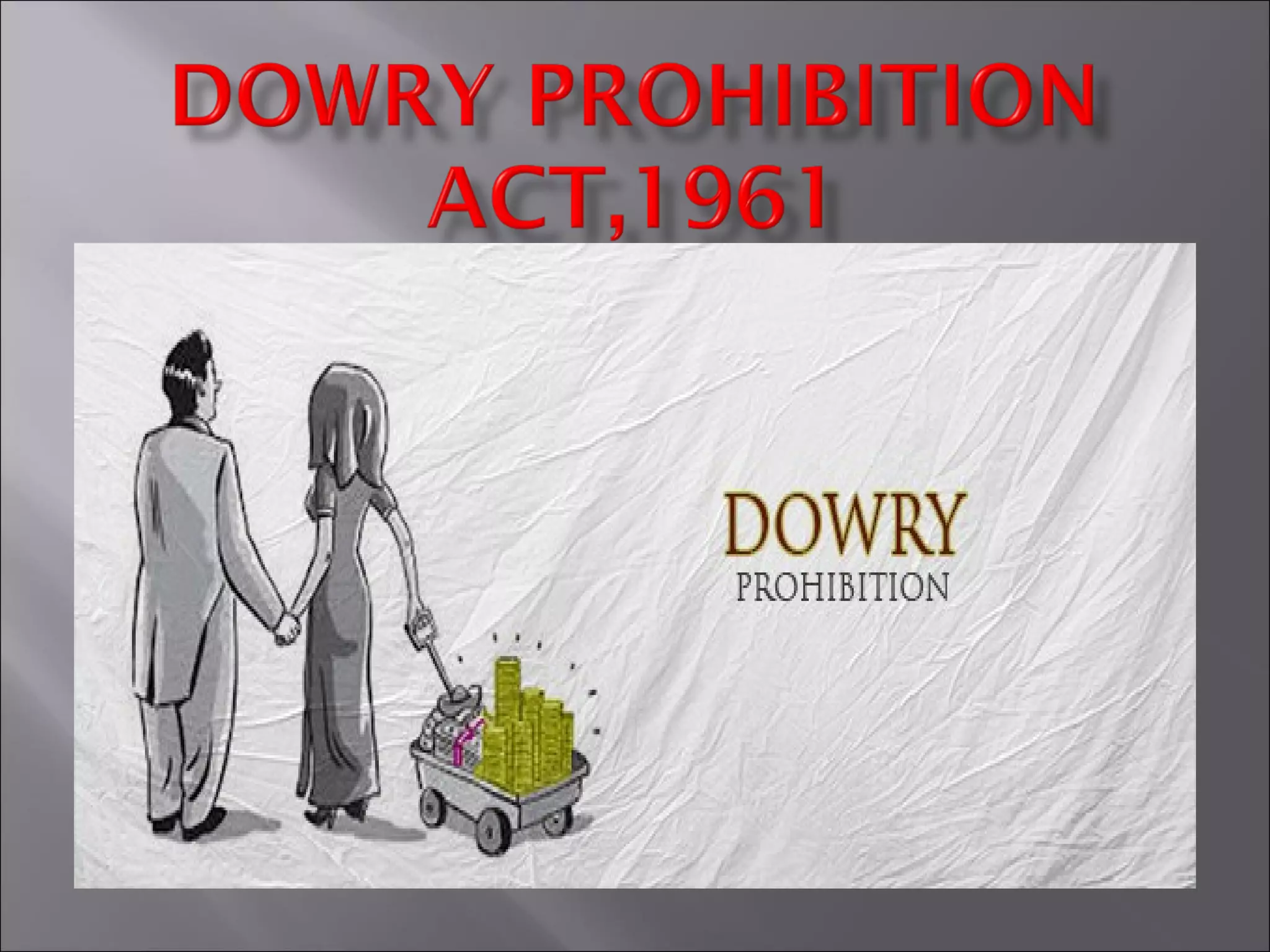 3. dowry prohibition act,1961 gp2 | PPT