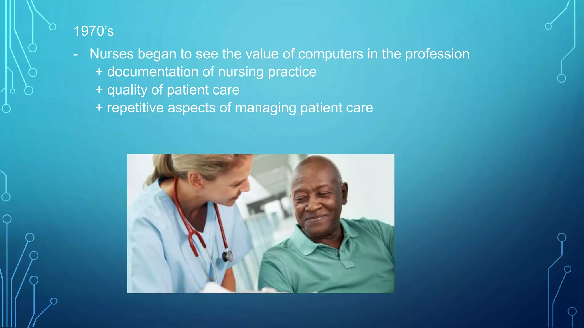 Nursing Informatics Technology And The Past Pptx