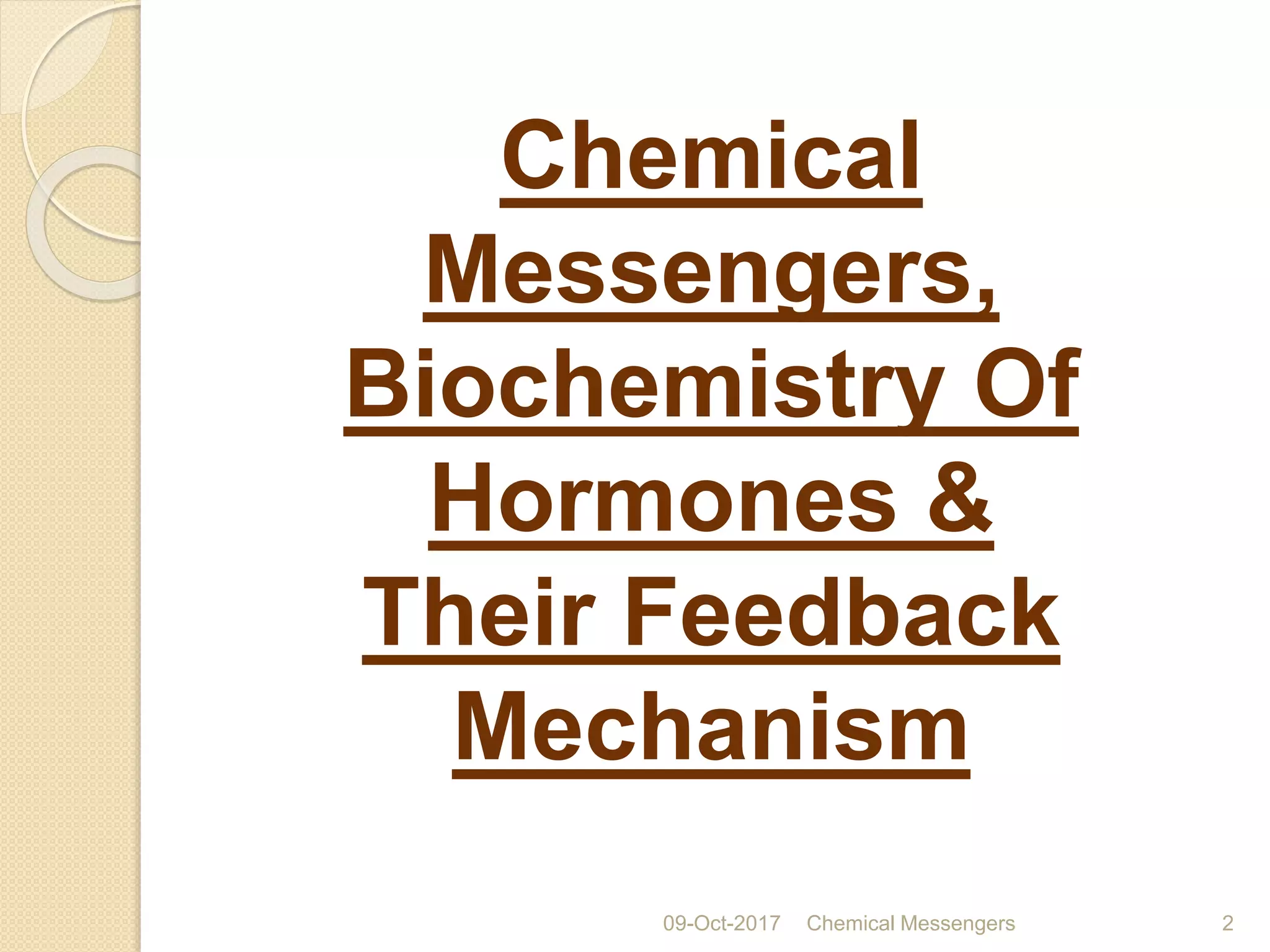 Chemical messengers, Biochemistry of Hormones & their Feedback ...