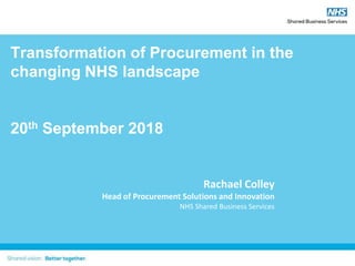 Rachael Colley - Transformation of Procurement in the Changing NHS ...