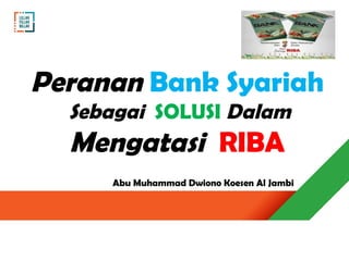 peranan bank syariah (ust. dwiyono) | PPT