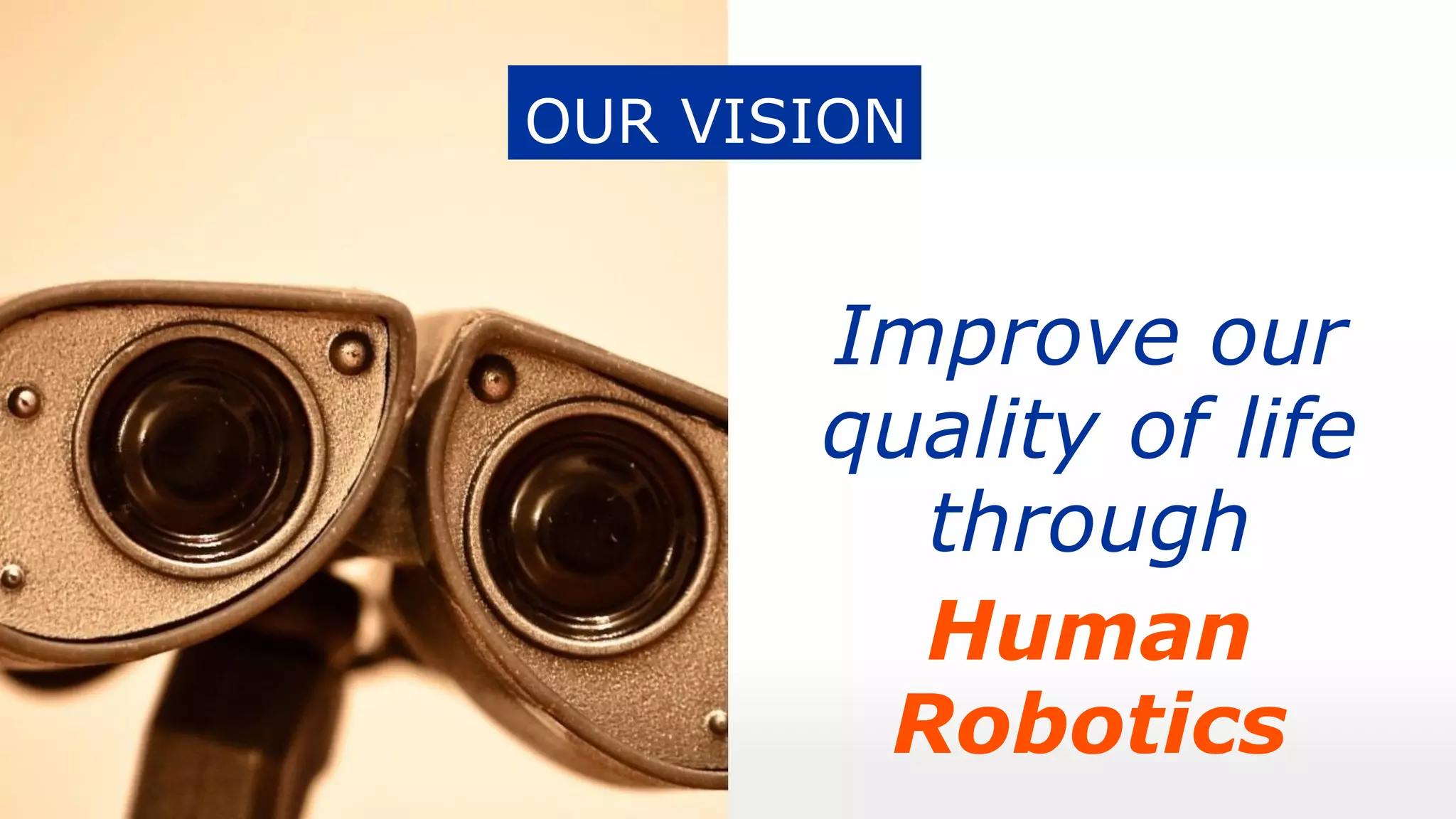 Improving quality of life through human centered robotics (by Lennert ...