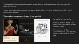 The Secrets To DE BEERS JEWELLERS' DIAMOND IS FOREVER - A Case Study | PPT