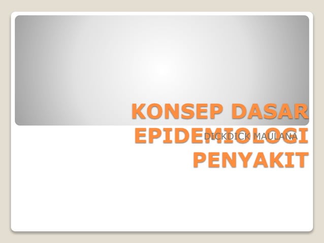Konsep dasar epidemiologi penyakit | PPTX