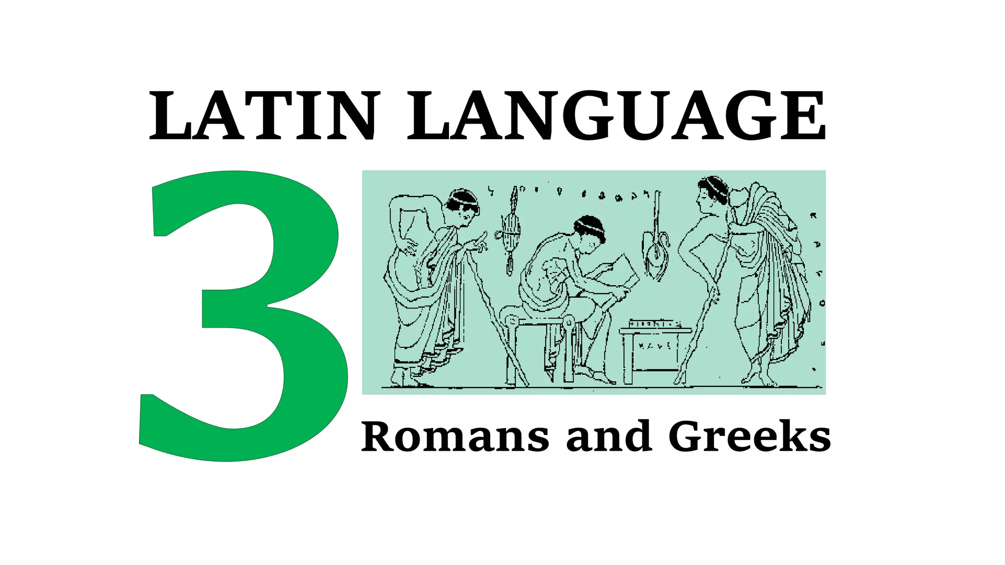 LATIN - THE ROMANS AND THE GREEKS | PPTX | Books and Literature
