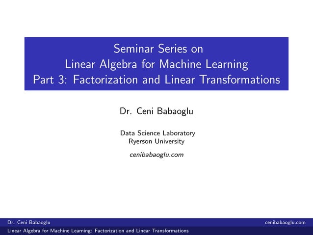 3. Linear Algebra for Machine Learning: Factorization and Linear ...
