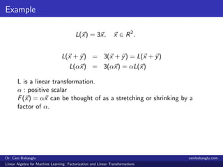 3. Linear Algebra for Machine Learning: Factorization and Linear Transformations | PDF