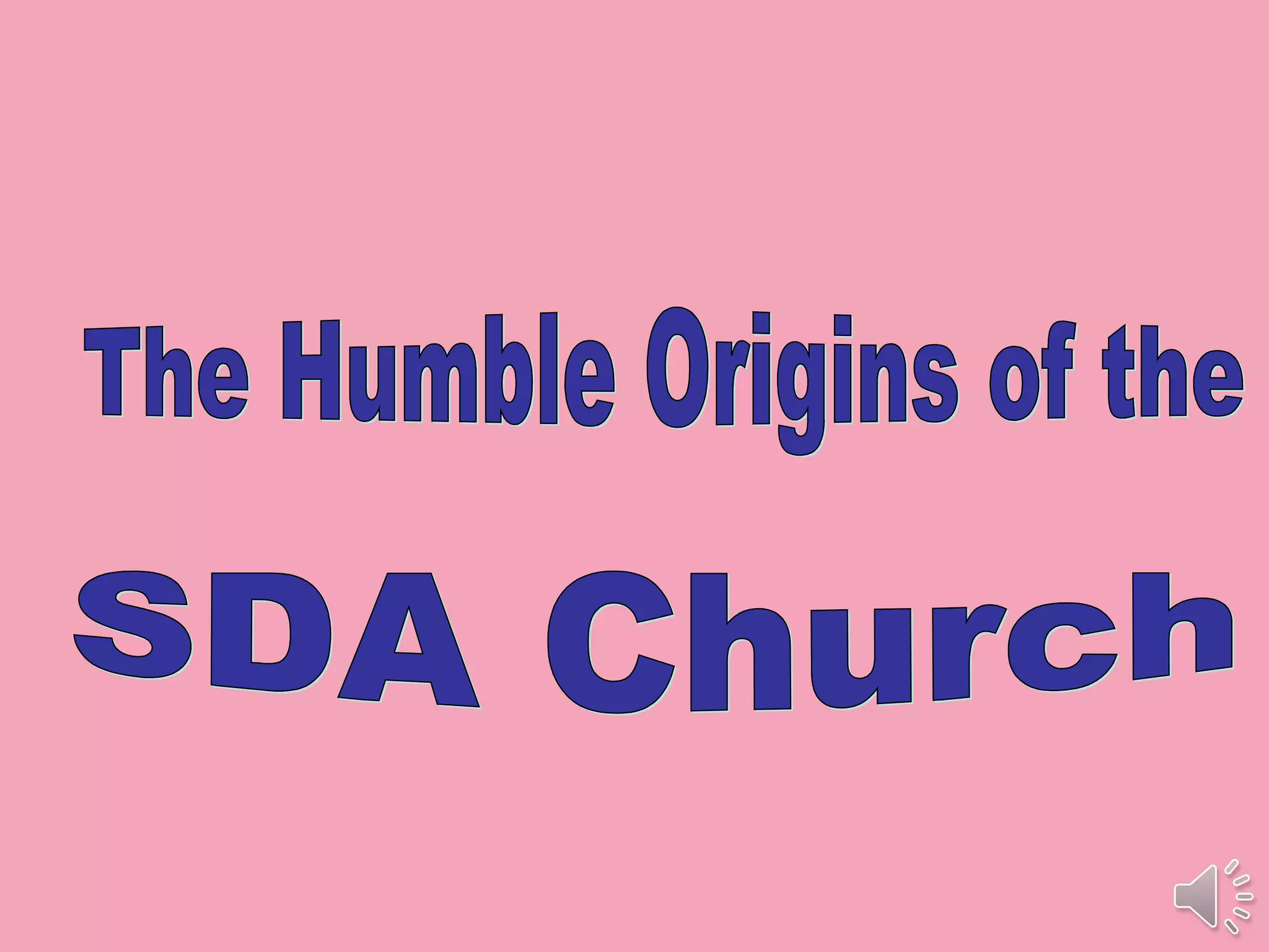 3. sda historical humble beginning | PPT
