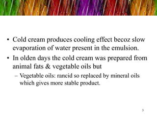 Cold cream, vanishing cream and cleansing cream | PDF