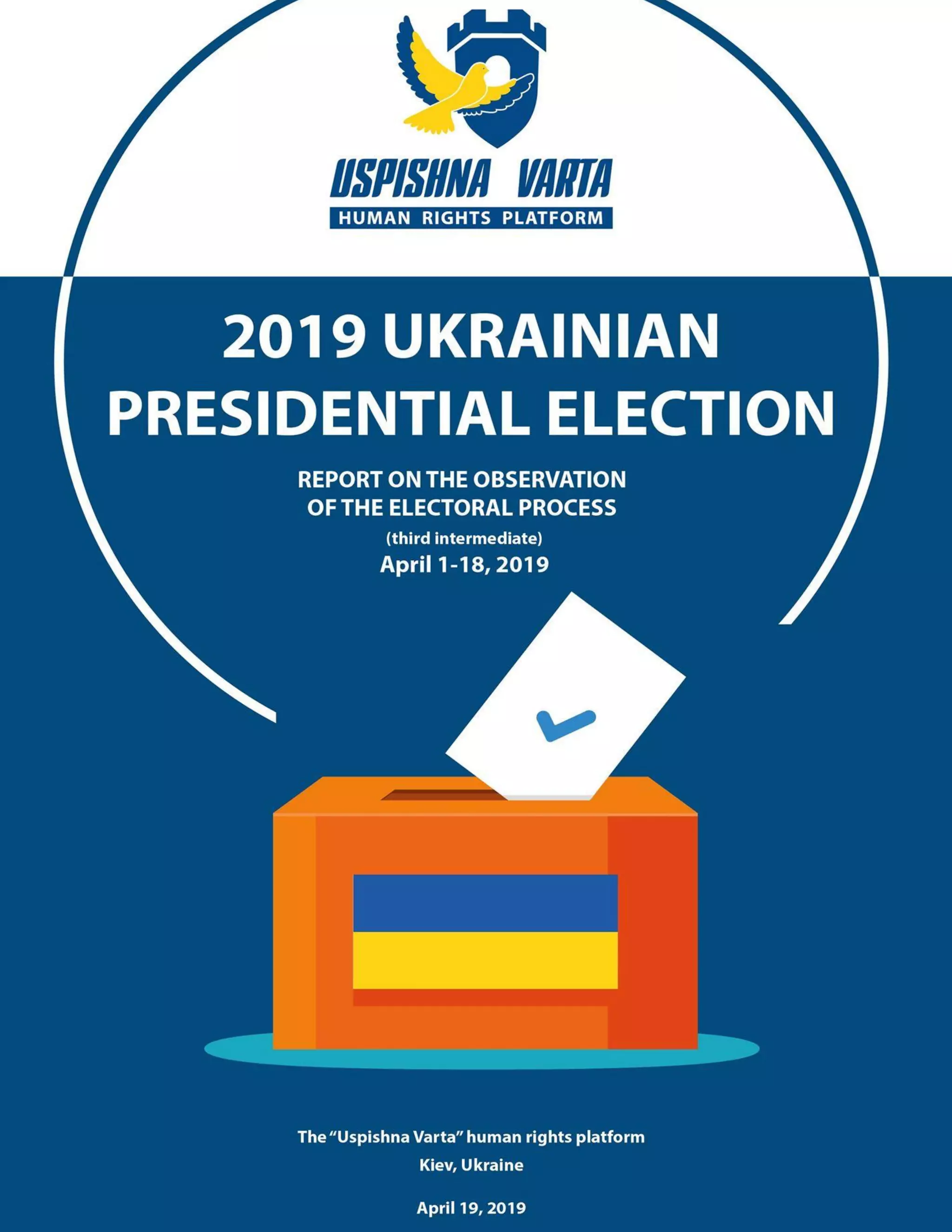 2019 Ukrainian Presidential Election. Report on the observation of the ...